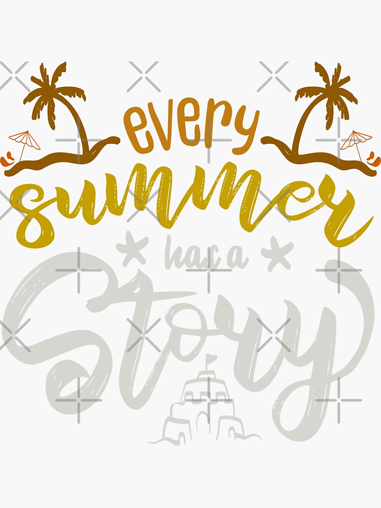 "Every Summer Has a Story" Sticker for Sale by FOX1999-Design | Redbubble