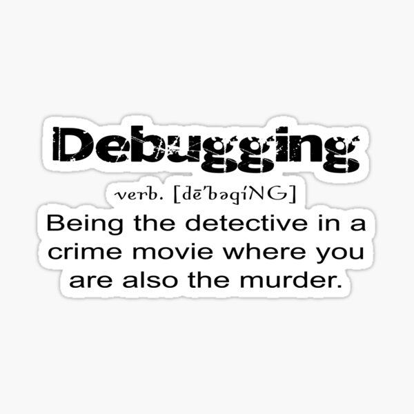 "Debugging Definition" Sticker for Sale by Mylecm | Redbubble