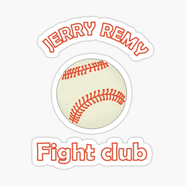 "jerry remy fight club " Sticker by PICKYBOYZDS | Redbubble