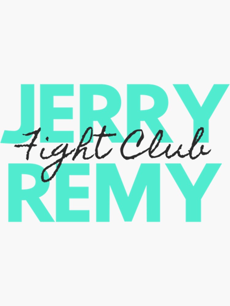 "Jerry Remy Fight Club (20)" Sticker for Sale by PICKYBOYZDS | Redbubble