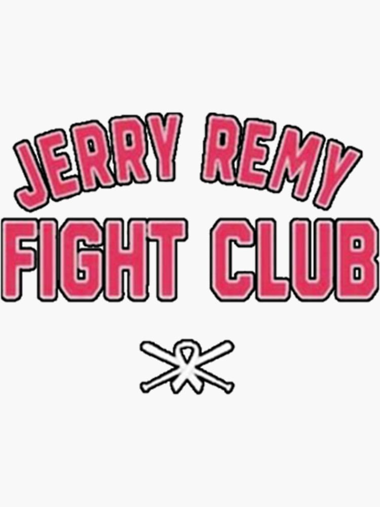 "Jerry Remy Fight Club - Believe In Boston, jerry, remy, fight club ...