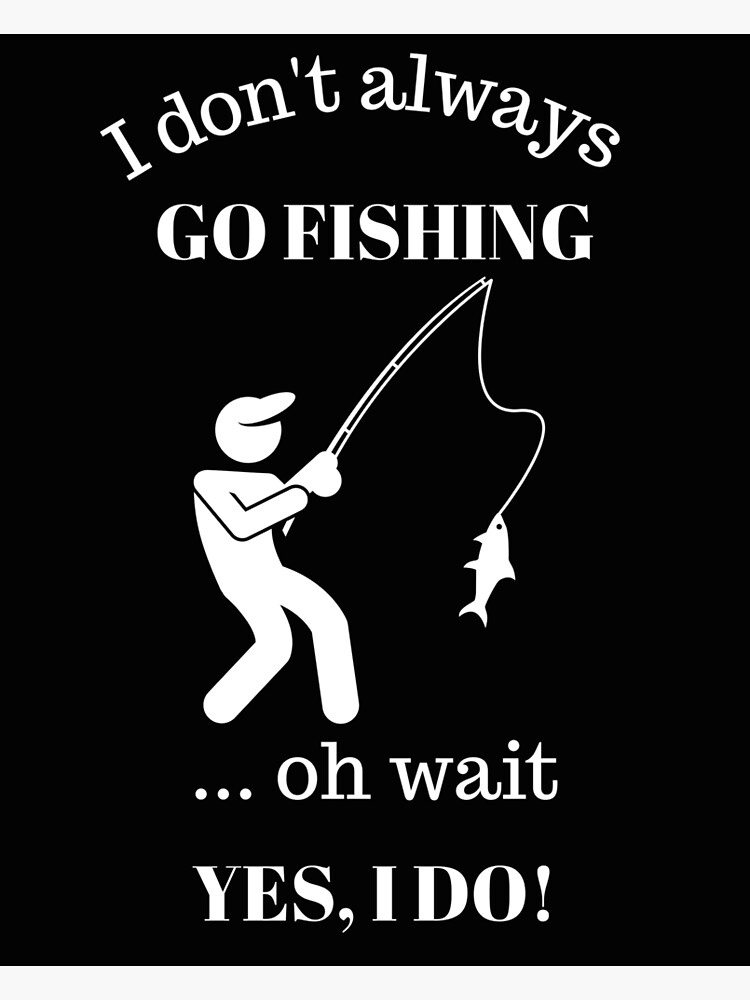 "Fishing Addict " Poster for Sale by Gintauteart | Redbubble