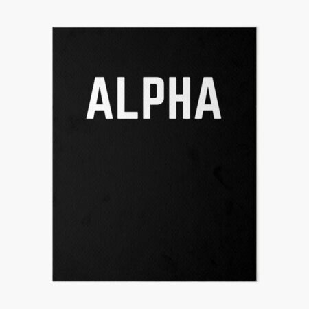 "ALPHA written in Norwester font" Art Board Print for Sale by primetee ...