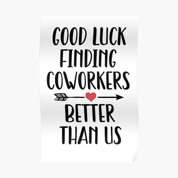 "Coworker Leaving Funny Goodbye" Poster for Sale by EmbeeGraphics ...
