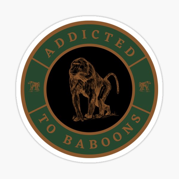 "Addicted to Baboons" Sticker for Sale by fev-rocks | Redbubble