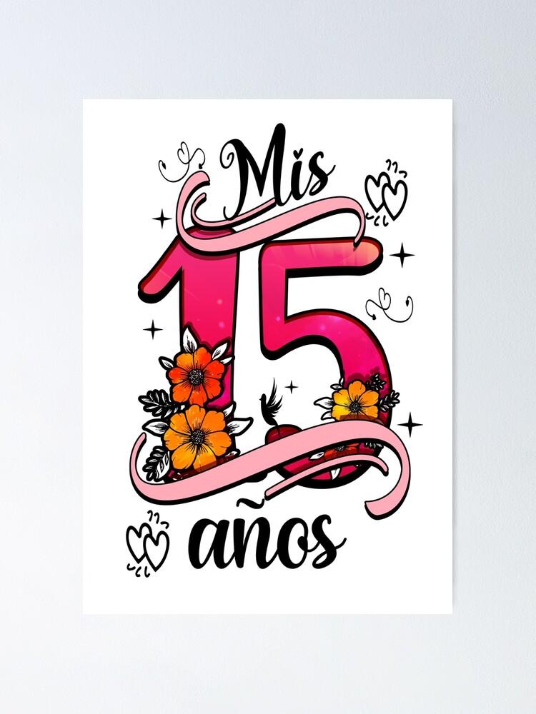 "Mis 15 Años - fifteen birthday gift " Poster for Sale by EtalerHollow ...