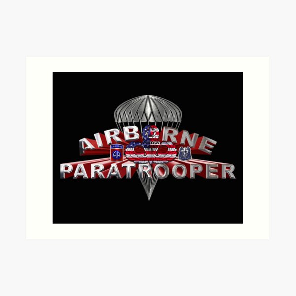 "82nd Airborne Division “AIRBORNE PARATROOPER”" Art Print by ...