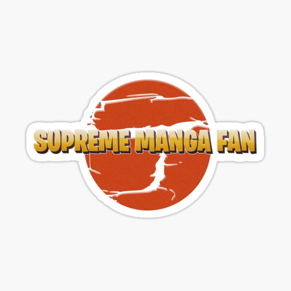 "Supreme Manga Fan" Sticker for Sale by otakuxanimeshop | Redbubble