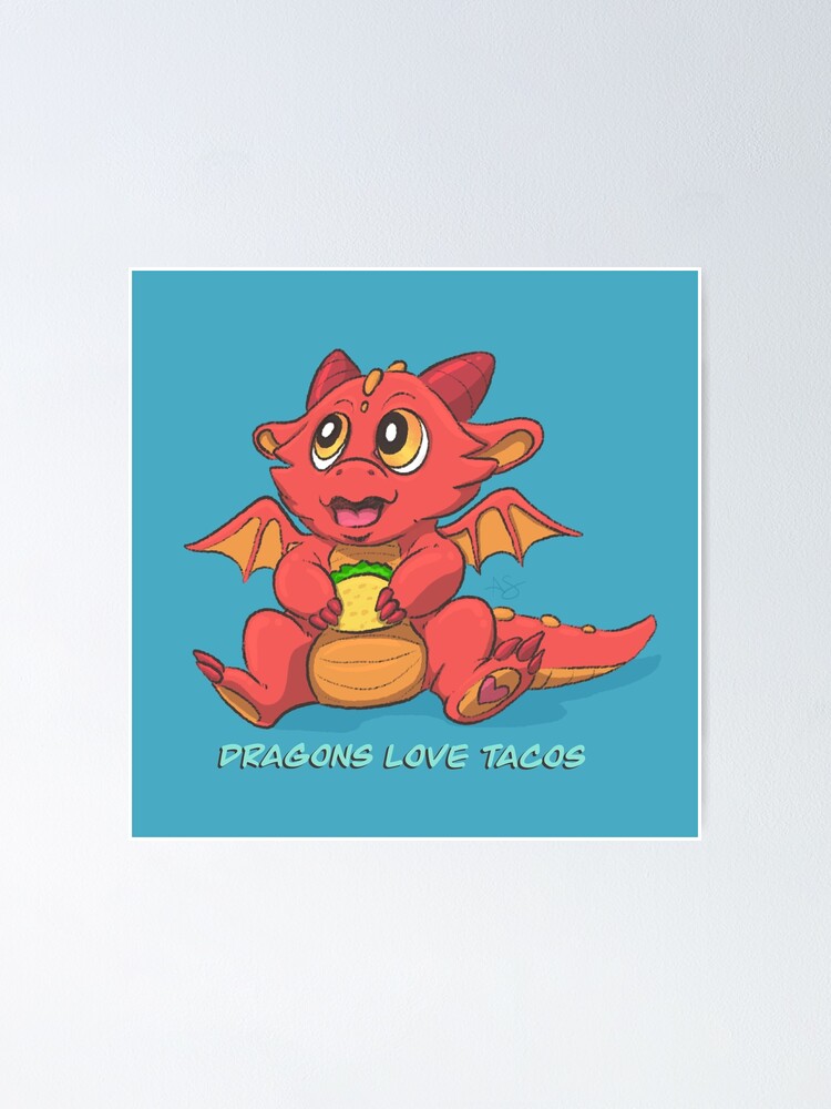 Póster «A los dragones les encantan los tacos» de Doodlebug-Art | Redbubble