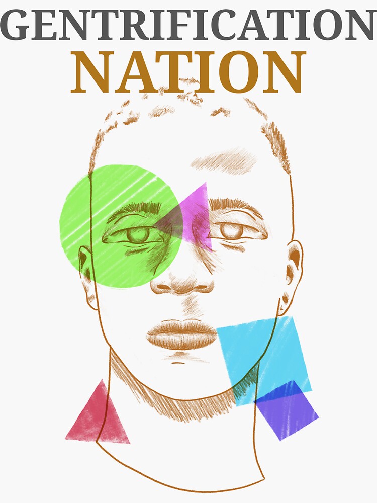 "Gentrification" Sticker for Sale by Krypto-Gospel | Redbubble
