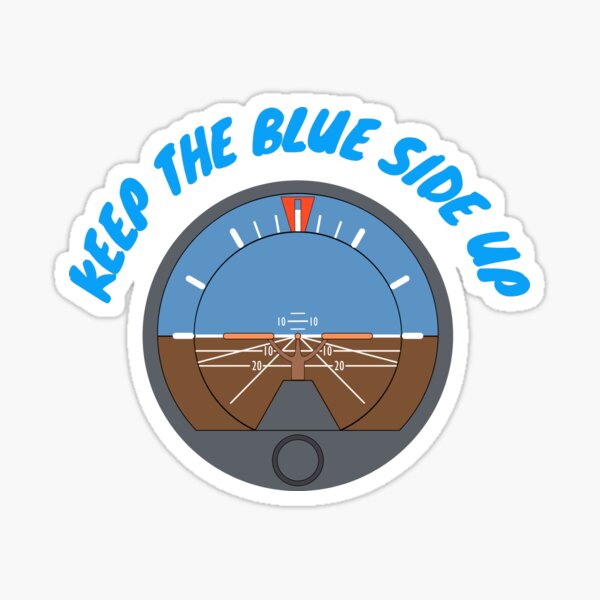 "Keep The Blue Side Up-Aviation " Sticker for Sale by clay012303 ...