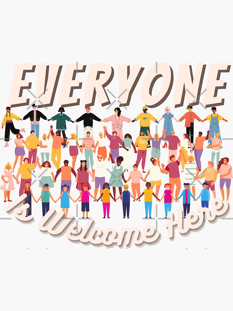 "Everyone Is Welcome Here" Sticker for Sale by maia-maia | Redbubble