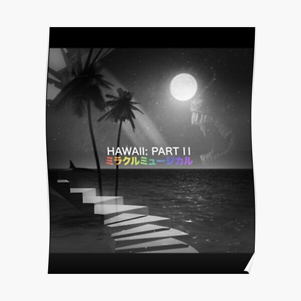 "Miracle Musical Hawaii Part II " Poster for Sale by RenLavanans ...