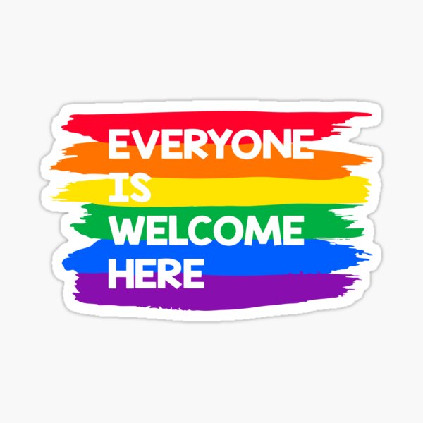 "Everyone Is Welcome Here" Sticker by hamzalr | Redbubble