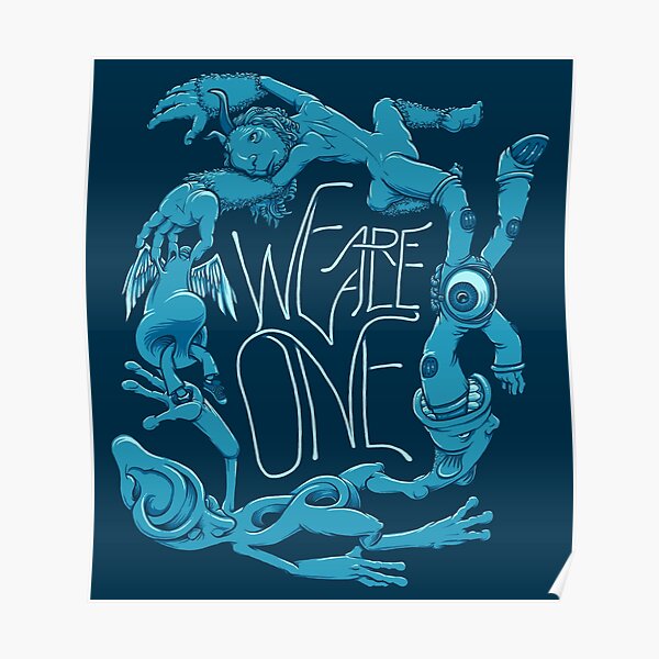 "We Are All One" Poster by joshbillings | Redbubble