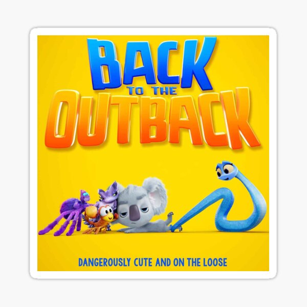 Back To The Outback Dangerously Cute And On The Loose Sticker For