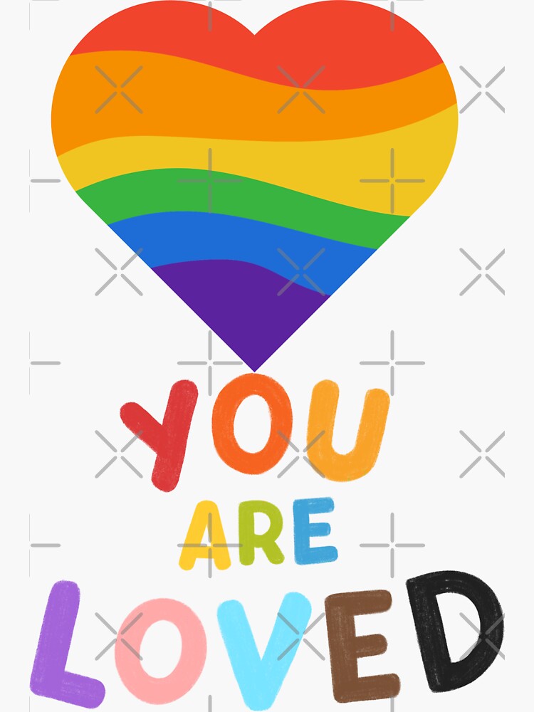 "You are loved LGBT pride heart coming out " Sticker by JosTees96 ...