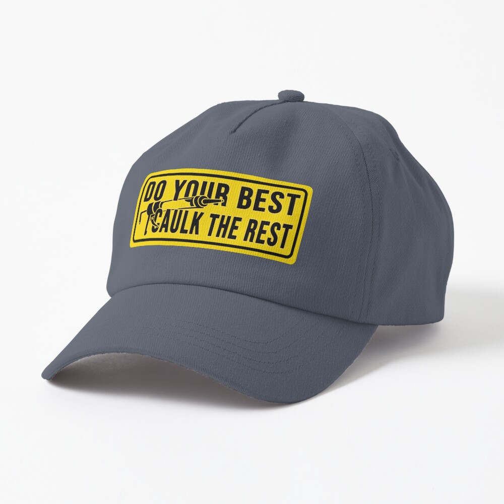 "do your best caulk the rest Construction phrase" Sticker for Sale by ...