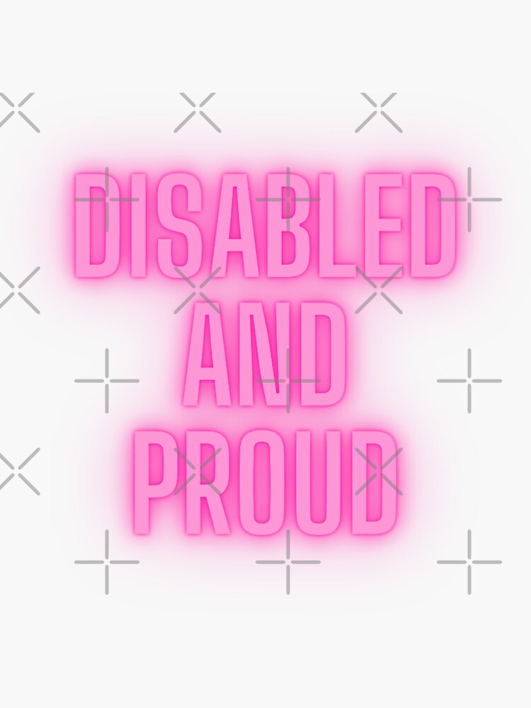 "Disabled And Proud" Sticker for Sale by ezisblue | Redbubble
