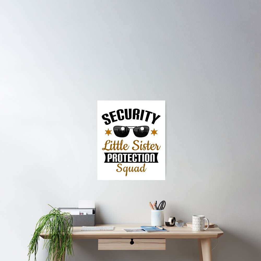 "SECURITY Little Sister Protection Squad - Funny Big sibling gift ...