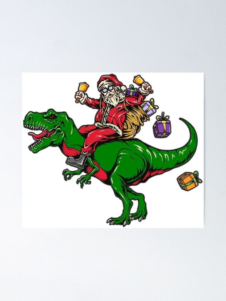 "Santa Riding a T Rex" Poster for Sale by PackingAPunch | Redbubble