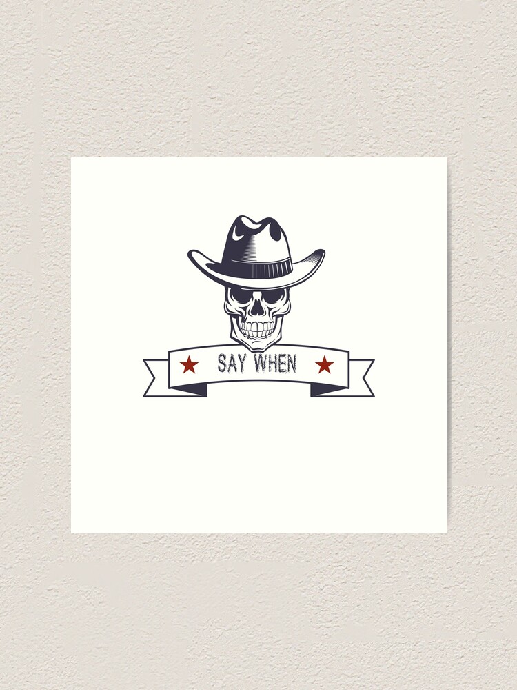 "Say When - Doc Holliday " Art Print for Sale by Iden-store | Redbubble