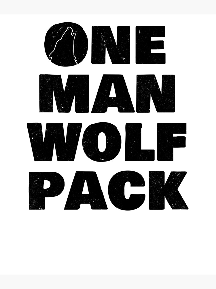 "One man wolf pack" Poster for Sale by byzmo | Redbubble