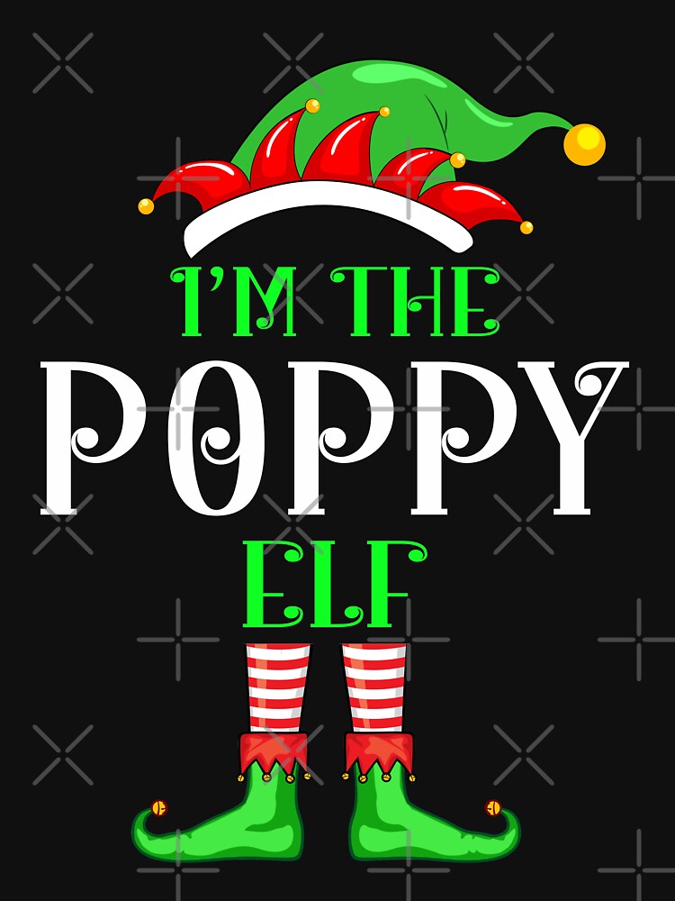 "I’m The Poppy Elf Christmas Family Matching" Essential T-Shirt for ...