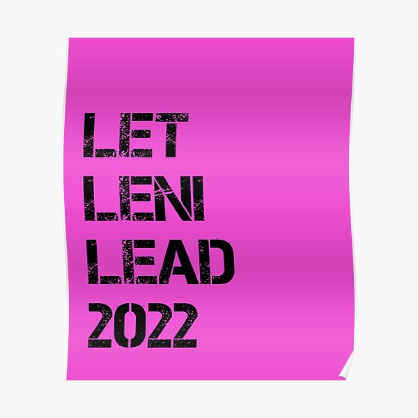 "Let Leni Lead" Poster for Sale by ThoughtScribble | Redbubble