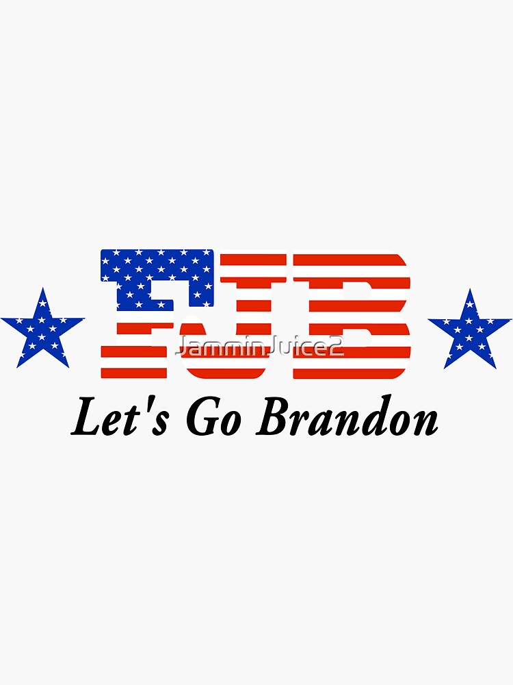 "FJB Let's Go Brandon" Sticker for Sale by JamminJuice2 | Redbubble