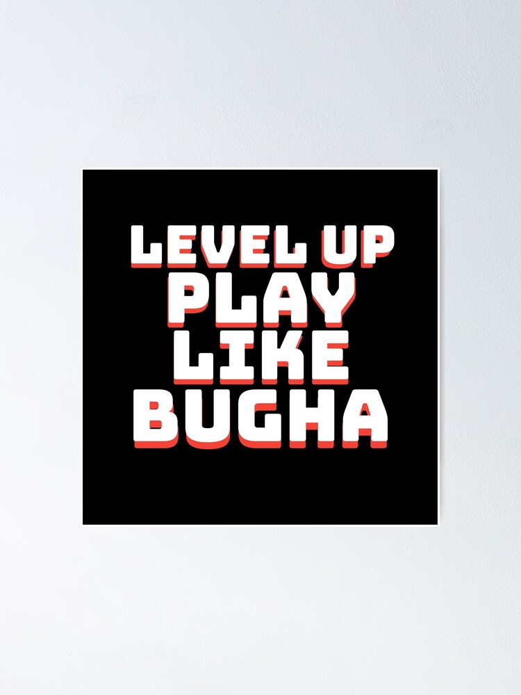 "level up play like bugha typography" Poster for Sale by HeavenNo-18 ...