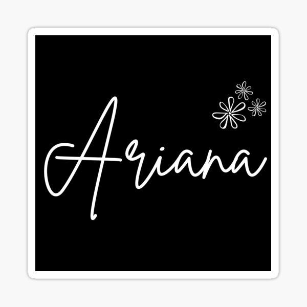 ""Ariana" Name in Black and White Color with Flowers" Sticker by ...