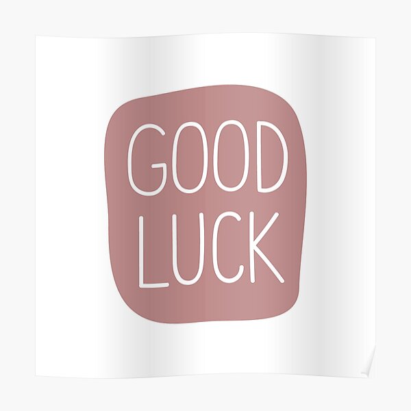 "Good luck Best of Luck Design" Poster for Sale by NamColors | Redbubble