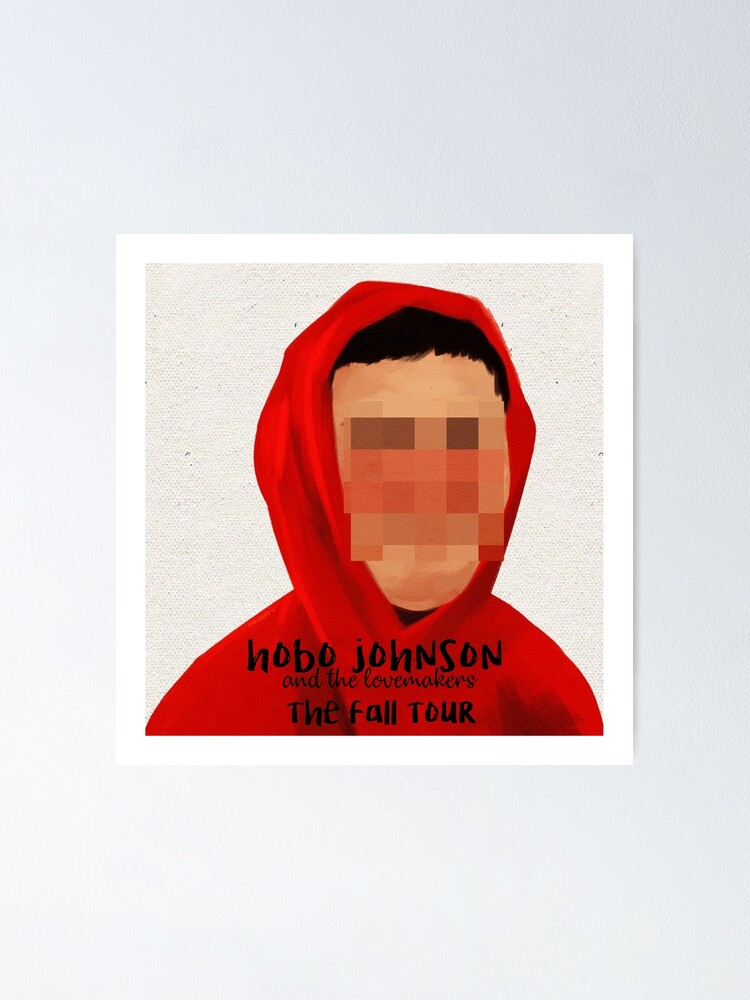 "Hobo tour Johnson 2021" Poster for Sale by caroears | Redbubble