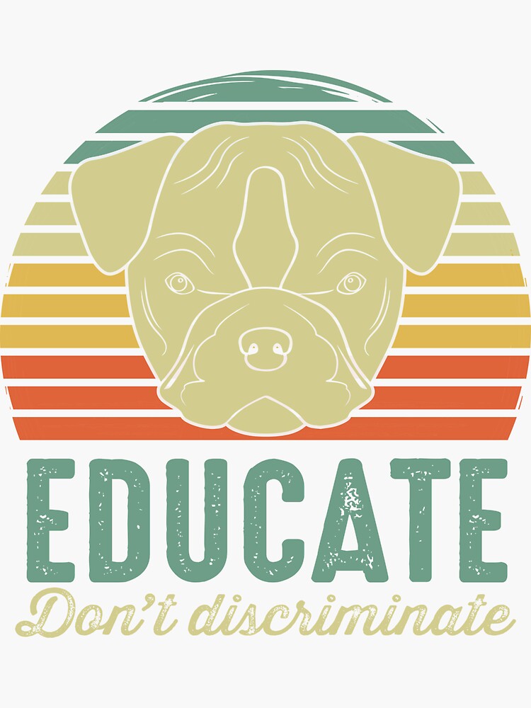 "Educate, don't discriminate." Sticker by technopod | Redbubble