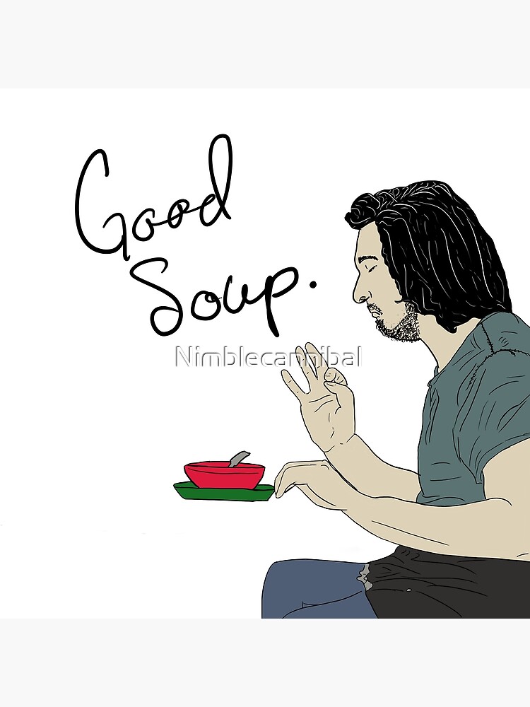 "Good Soup" Poster for Sale by Nimblecannibal | Redbubble