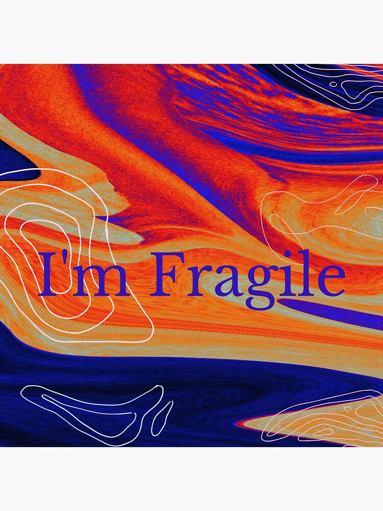 "Im Fragile" Sticker by swor-design | Redbubble