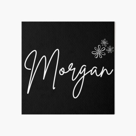 ""Morgan" Name in Black and White Color with Flowers" Art Board Print ...