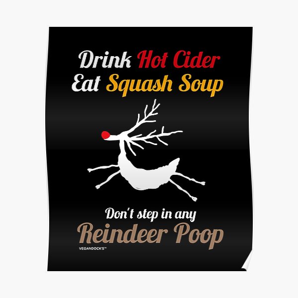 "Funny Christmas - Reindeer Poop" Poster by VEGANDOCK | Redbubble