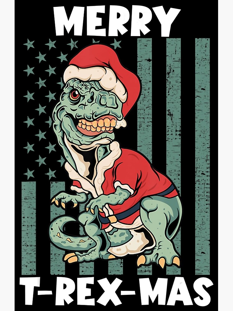 "Merry T Rex Mas Santa T Rex Dinosaur Christmas American Flag" Poster ...