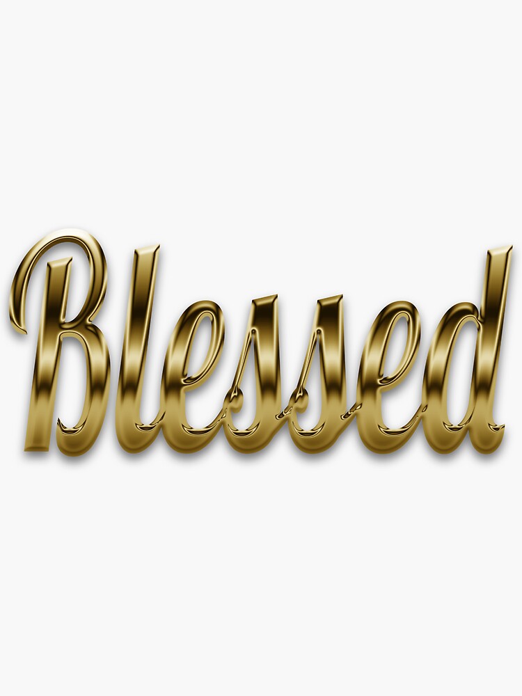 "Blessed - Retro motivation in Gold" Sticker for Sale by Dyna-Mix ...