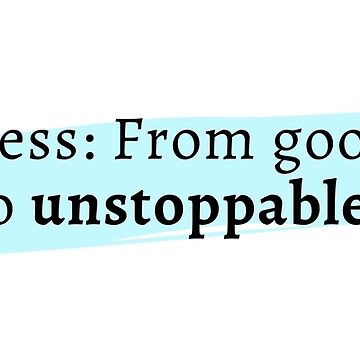 "Relentless From good to great to unstoppable passion motivation hard ...