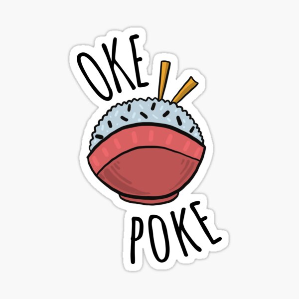 "Cute Poke Bowl - Oke Poke" Sticker for Sale by LiToDesignCo | Redbubble