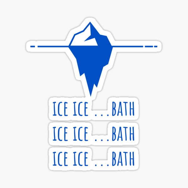 "ICE ICE BATH" Sticker for Sale by CrazySurg | Redbubble
