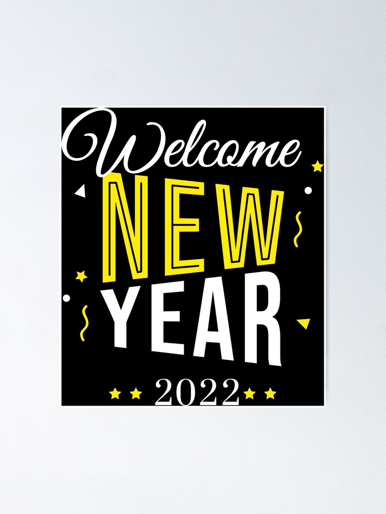 Poster « bienvenue nouvel année 2022 Au revoir 2021 Bonjour 2022 », par ...