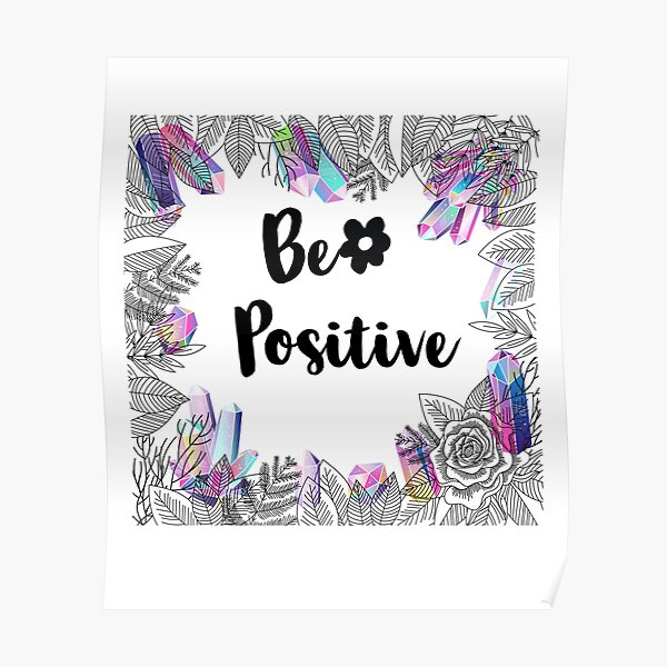 "be positive design " Poster for Sale by Nags- | Redbubble
