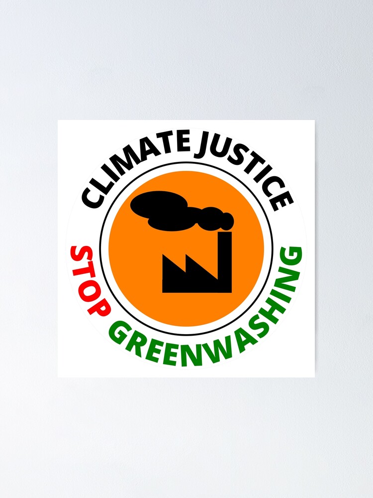 "Climate Justice Stop Greenwashing Climate Change Sticker" Poster by ...