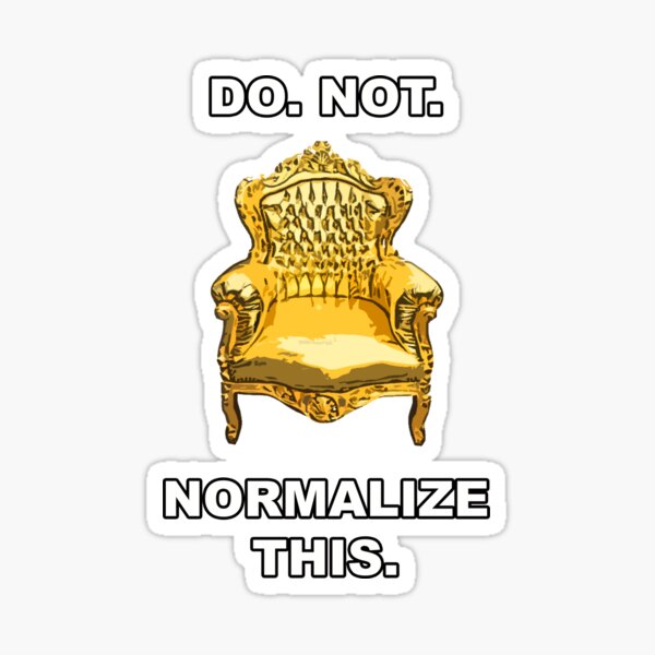 "Do Not Normalize This: Donald Trump" Sticker for Sale by shaggylocks ...