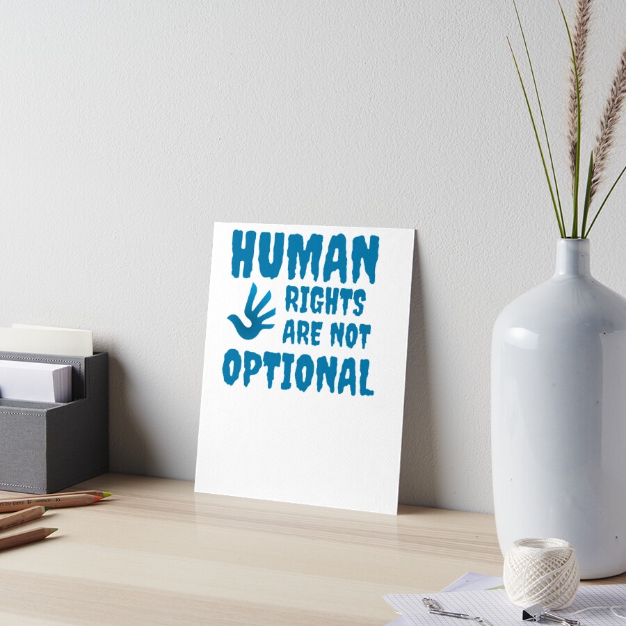 "Human Rights Are Not Optional Poster" Art Board Print by whichproduct ...
