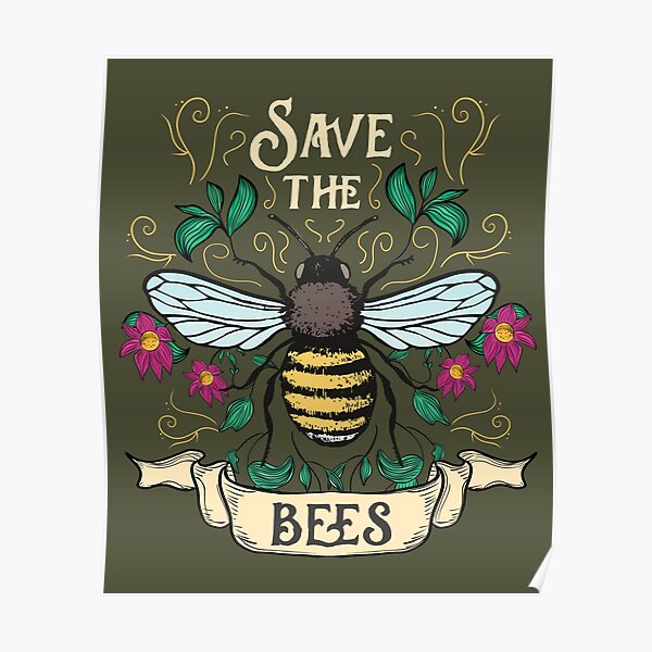 "Floral Save The Bees Art For Beekeepers" Poster for Sale by MrEddie10 ...
